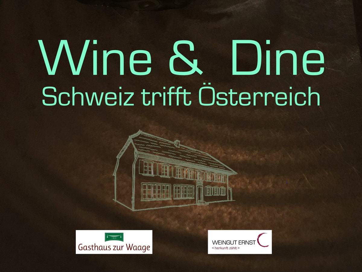 Wine & Dine im Gasthaus zur Waage (Windisch, Schweiz) – Weingut Ernst